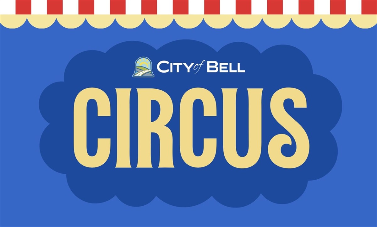 Bell Circus | City of Bell, CA